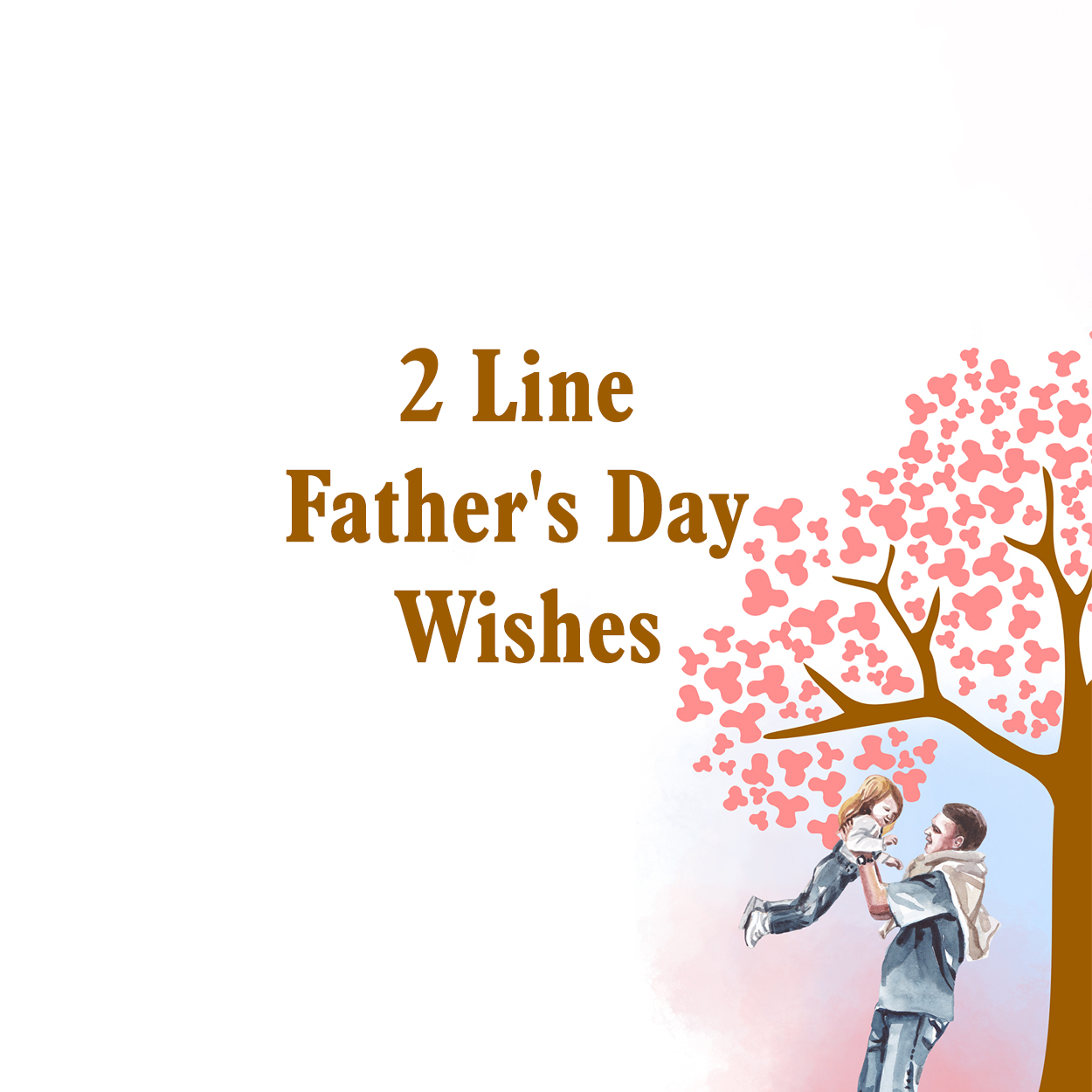 2 Line Father's Day Wishes, Quotes & Shayari 2024